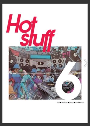 Hot Stuff Magazine Issue 6 – Nostalgia King