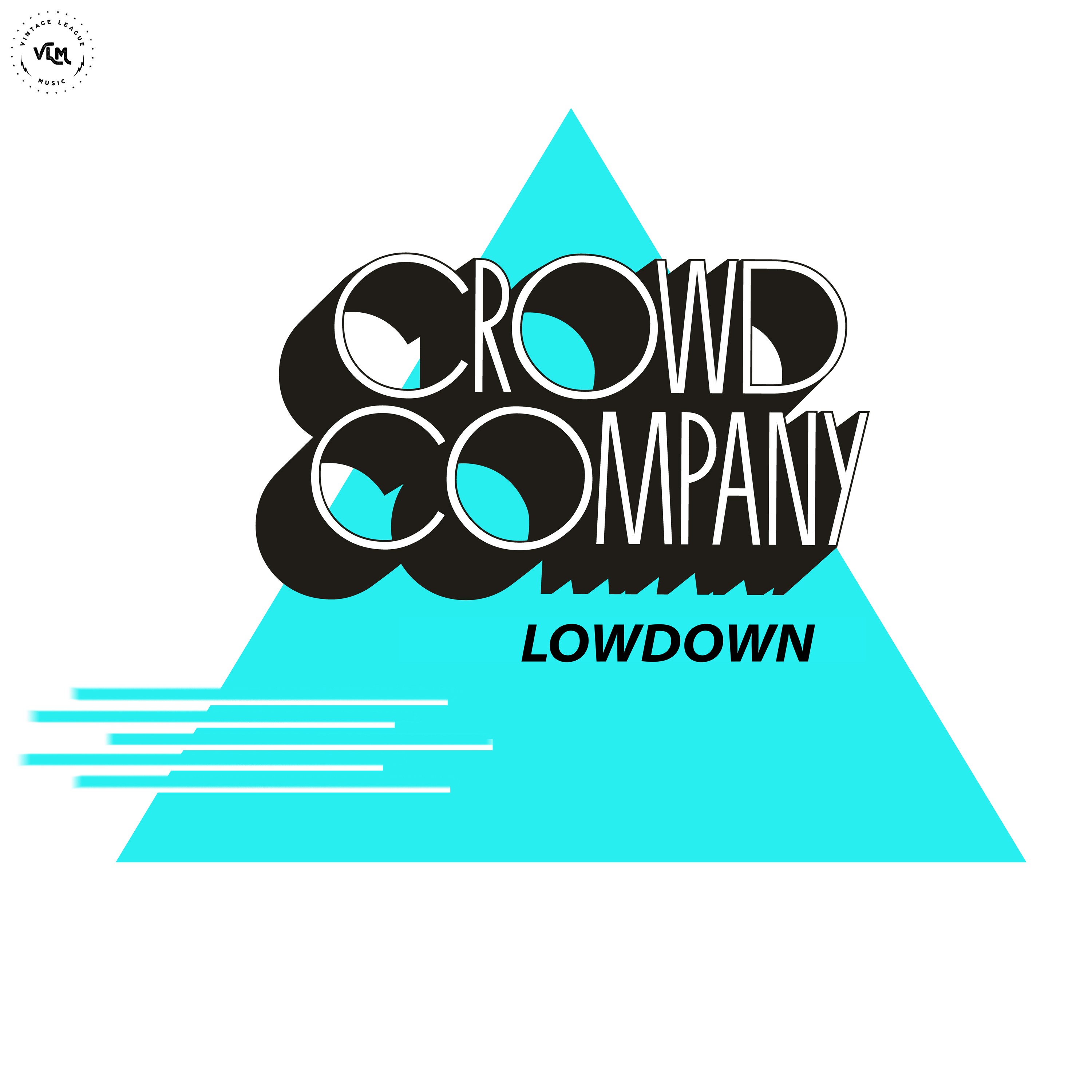Crowd Company – Lowdown – Nostalgia King