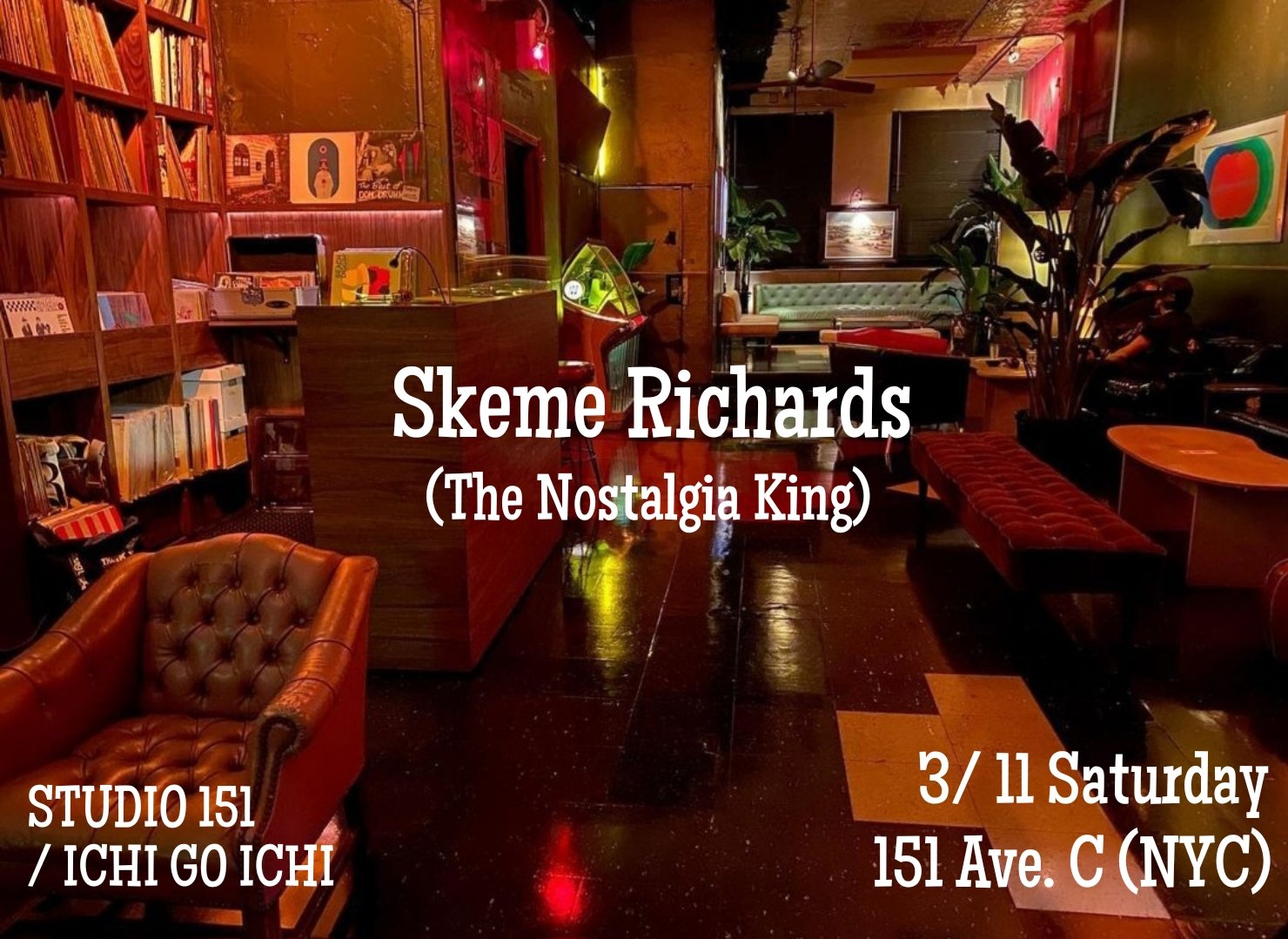 Skeme Richards @ Studio 151 (NYC) – Nostalgia King